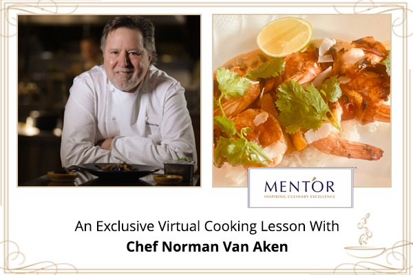 Ment'or Virtual Cooking Lesson - Norman Van Aken