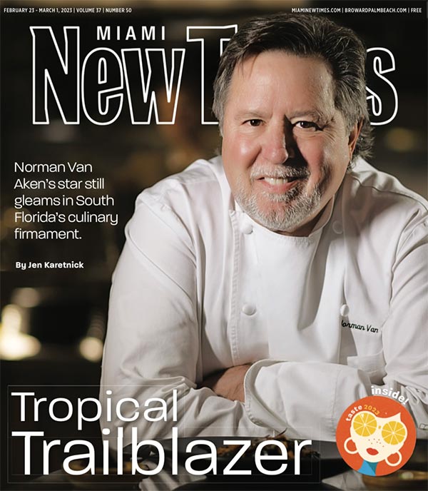 Tropical Trailblazer - Miami New Times - Norman Van Aken