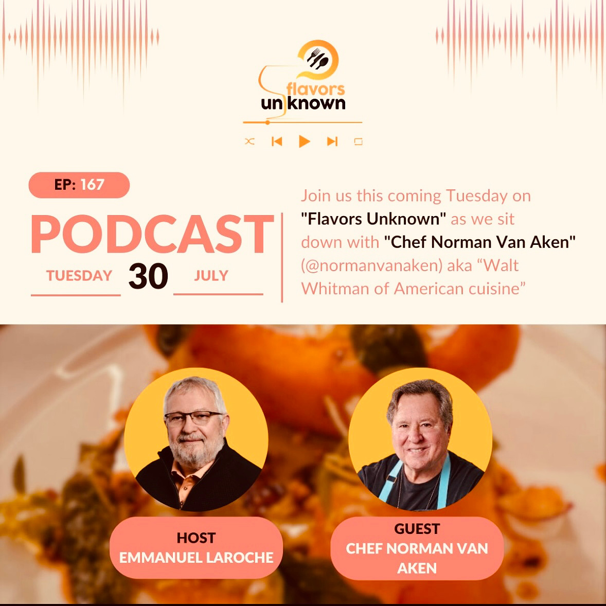 FLAVORS UNKNOWN; A Podcast Interview with Chef Norman Van Aken - Norman Van Aken