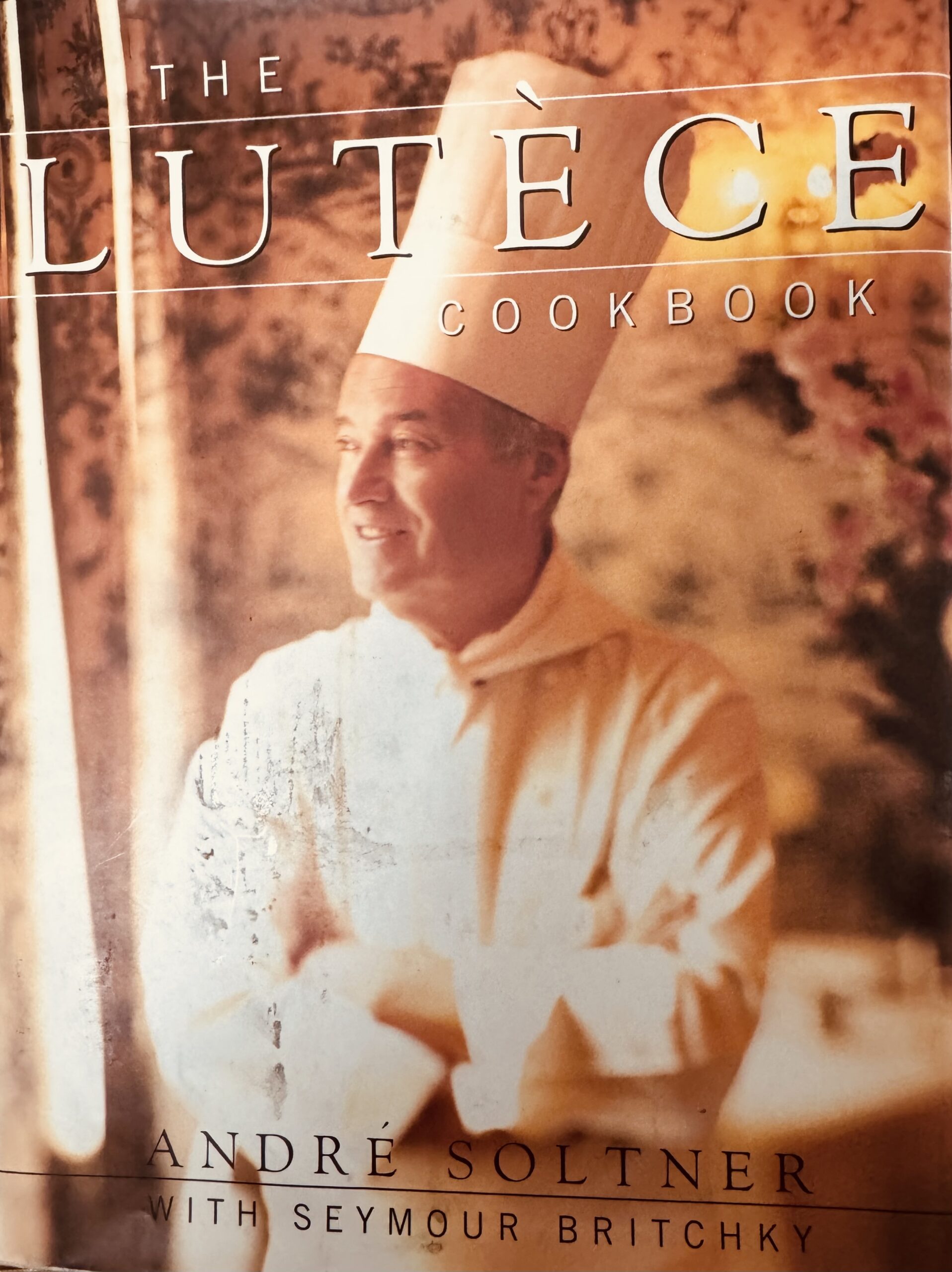 A TREASURE BOOK, "LUTÈCE", By André Soltner - Norman Van Aken